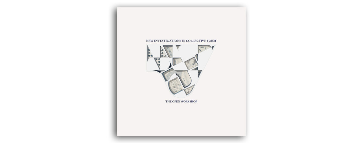 Collective Form – The Open Workshop